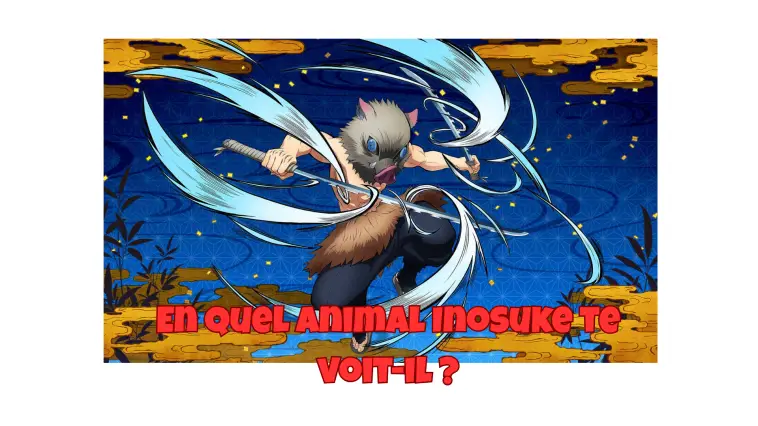 Kimetsu no Yaiba : Quel animal Inosuke voit-il en toi